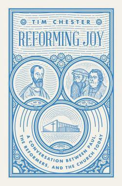 Reforming Joy – Tim Chester (2018) – Veritas et Lux